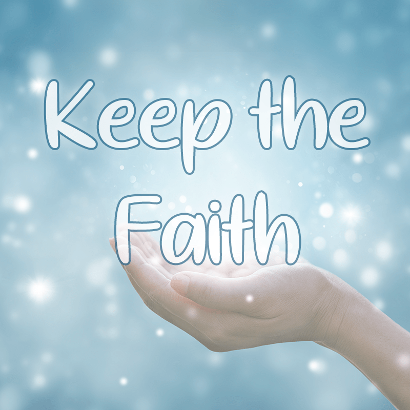 Keep the Faith