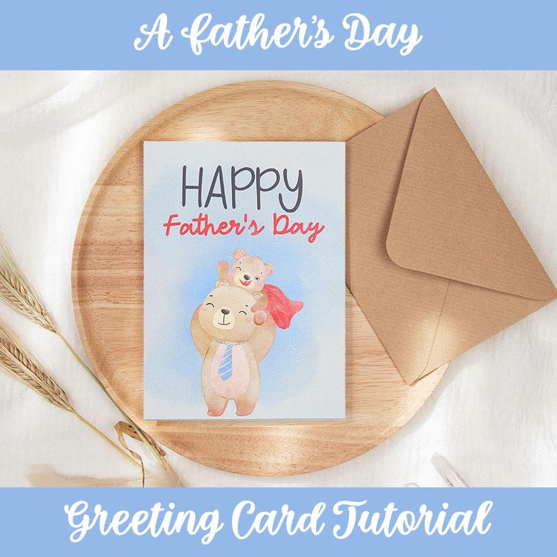 Simple Father’s Day Greeting Card Tutorial (when you don’t have much time)